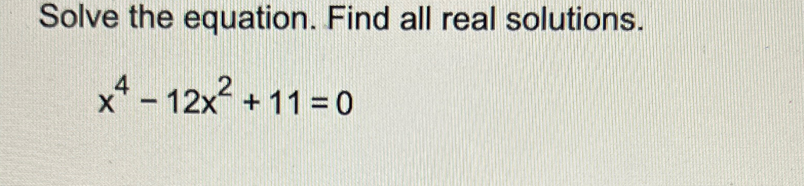 Solved Solve the equation. Find all real | Chegg.com