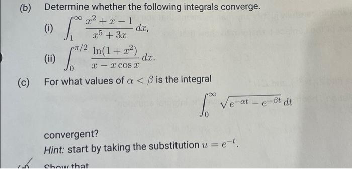 Solved b) Determine whether the following integrals | Chegg.com