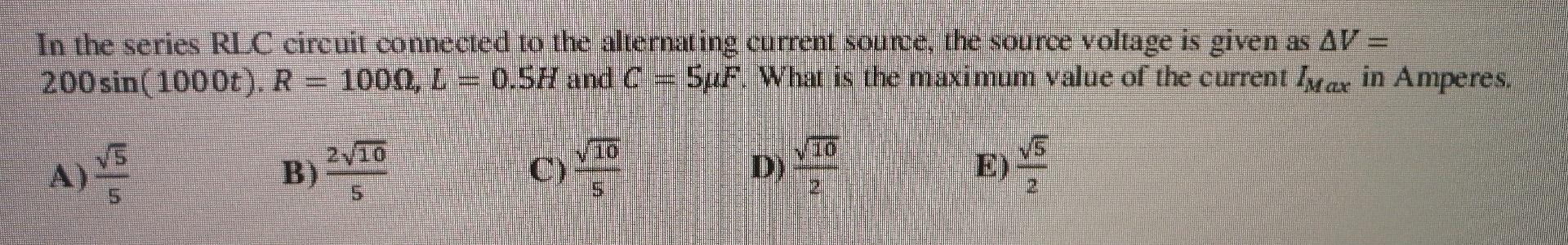 Solved In the series RLC circuit connected to the | Chegg.com