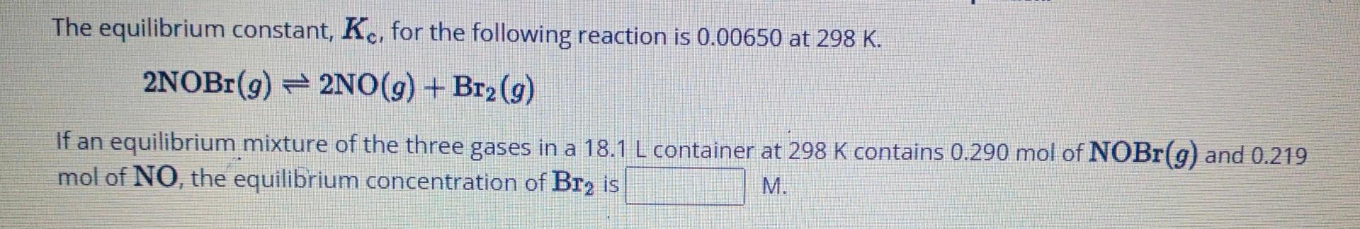 The equilibrium constant, Kc, for the following | Chegg.com