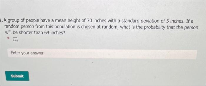 Solved A group of people have a mean height of 70 inches | Chegg.com