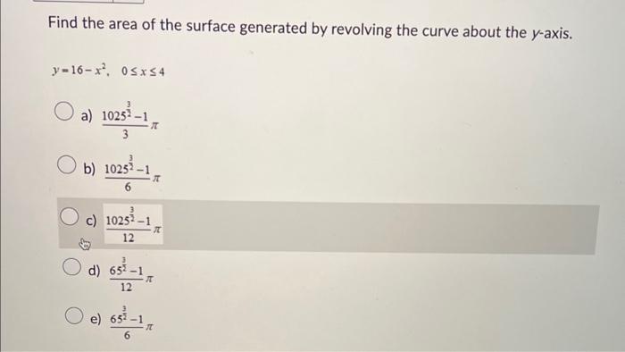Solved Find the area of the surface generated by revolving | Chegg.com