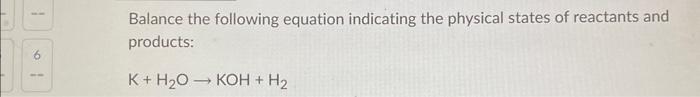 6 Balance the following equation indicating the | Chegg.com
