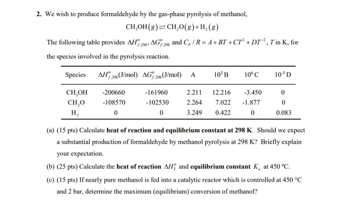 Solved 2. We wish to produce formaldehyde by the gas-phase | Chegg.com