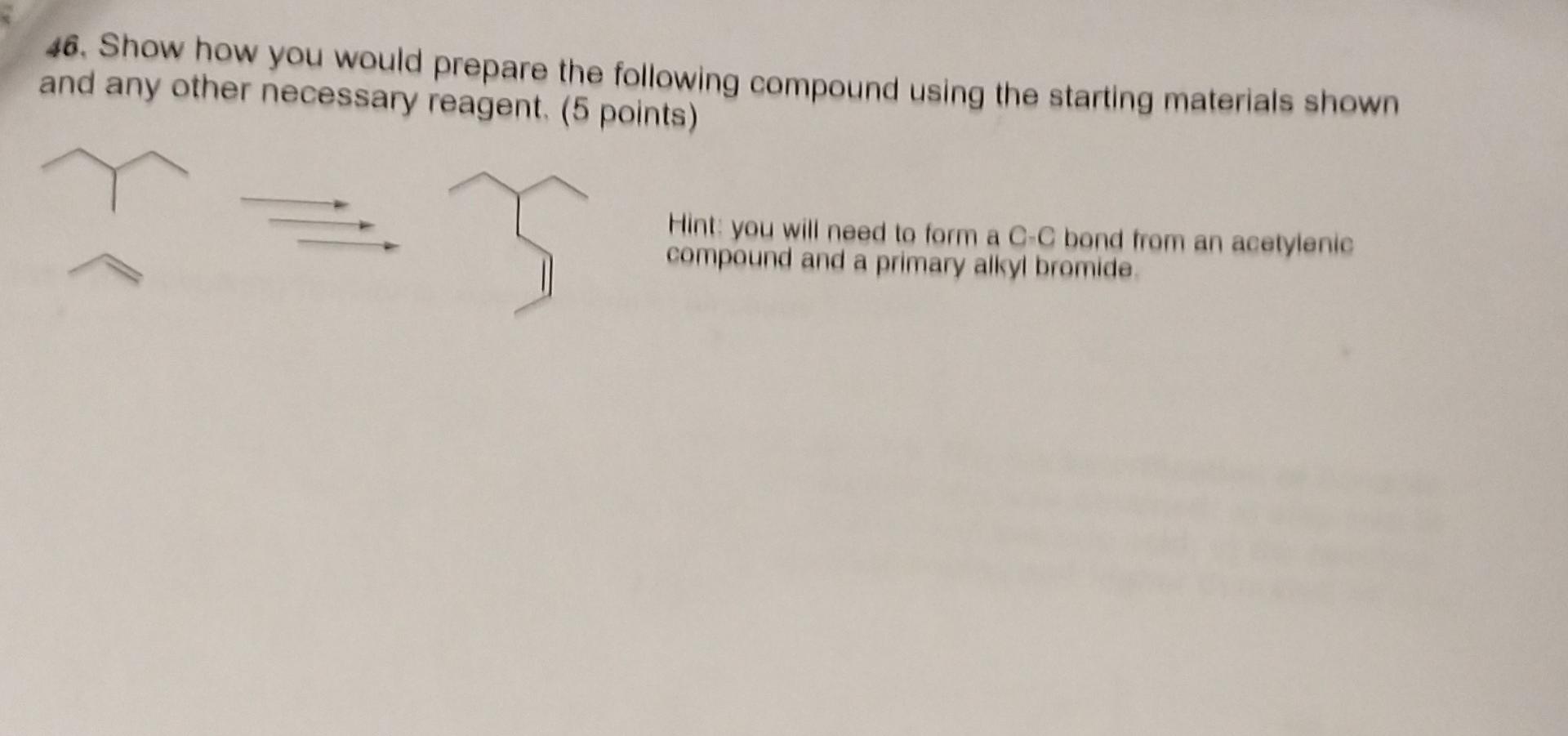 Solved 46. Show how you would prepare the following compound | Chegg.com