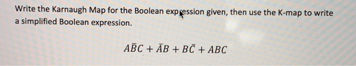 Solved Write the Karnaugh Map for the Boolean expression | Chegg.com
