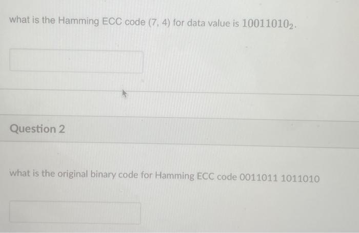 Solved What Is The Hamming Ecc Code 7 4 For Data Value Is
