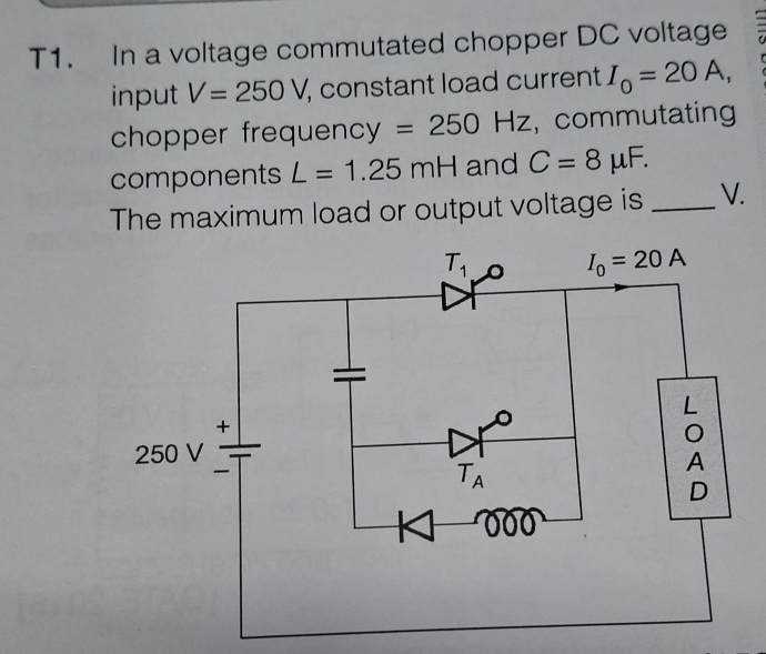 T1. ﻿In a voltage commutated chopper DC voltage input | Chegg.com