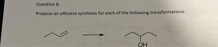 Solved Question 8: Propose an efficient synthesis for each | Chegg.com