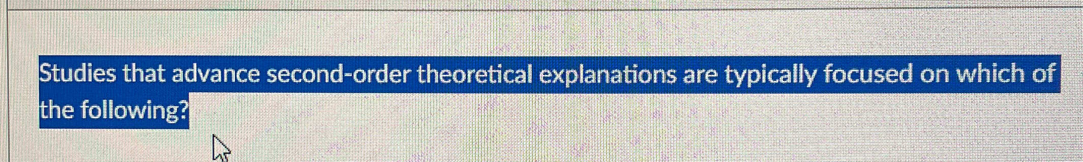 Solved Studies that advance second-order theoretical | Chegg.com
