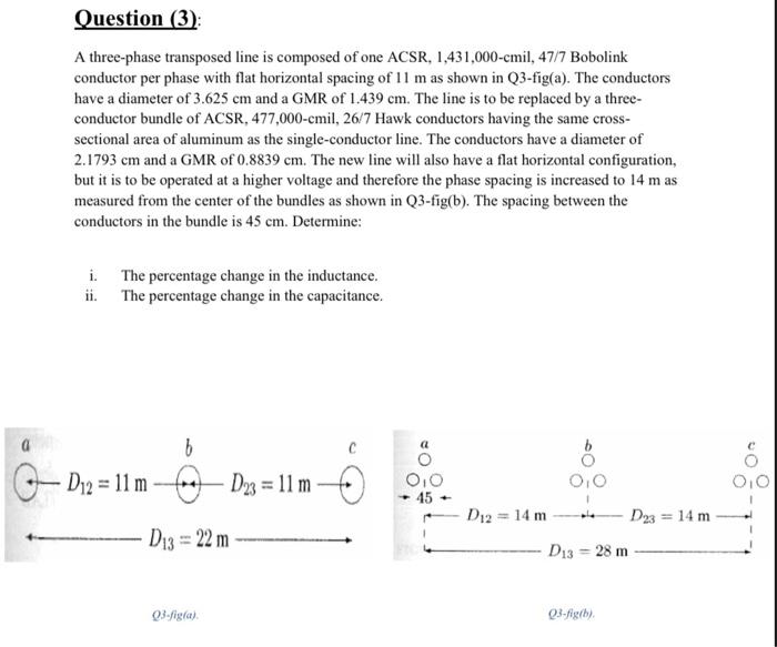 Solved Question (3) A three-phase transposed line is | Chegg.com