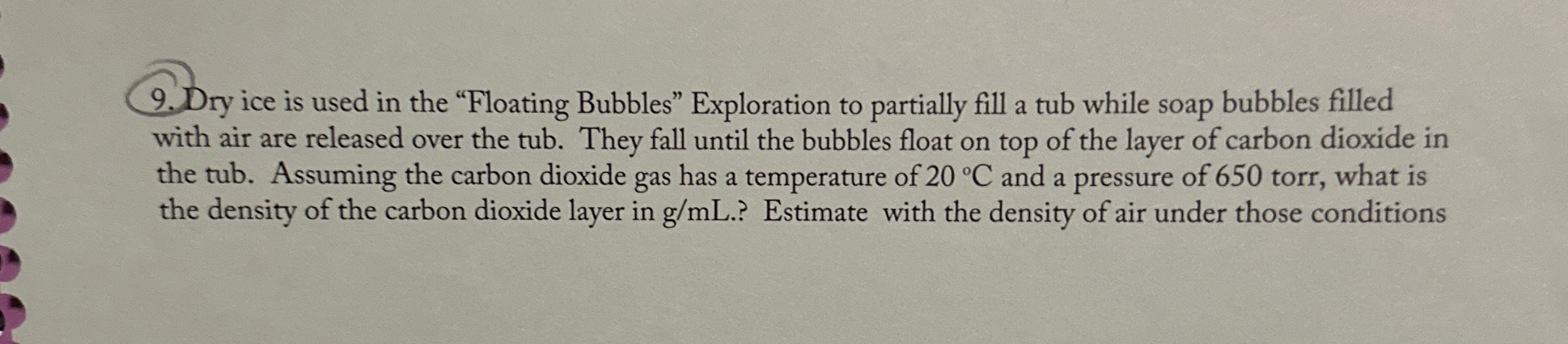Solved Dry ice is used in the "Floating Bubbles" Exploration | Chegg.com