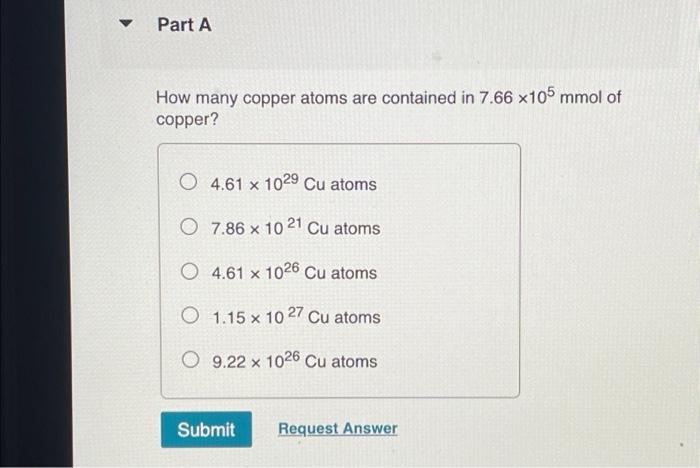 Solved Part A How many copper atoms are contained in 7.66 | Chegg.com