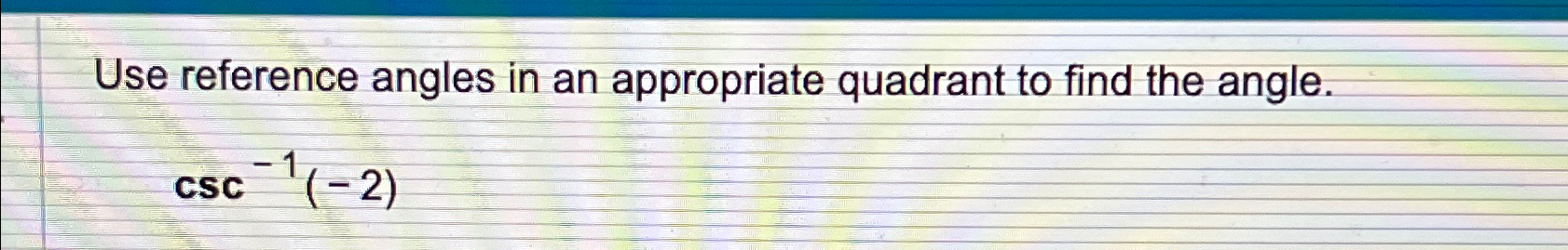 Solved Use reference angles in an appropriate quadrant to | Chegg.com