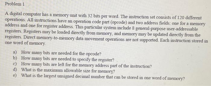 Solved A digital computer has a memory unit with 32 bits per | Chegg.com