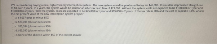 Solved XYZ is considering buying a new, high efficiency | Chegg.com