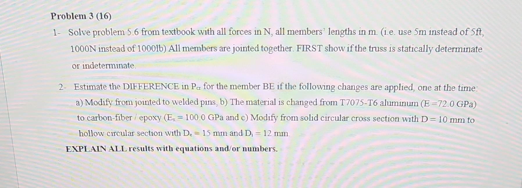 Solved .6 For a similar truss structure, but different | Chegg.com