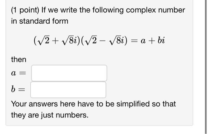 Solved (1 point) If we write the following complex number in | Chegg.com