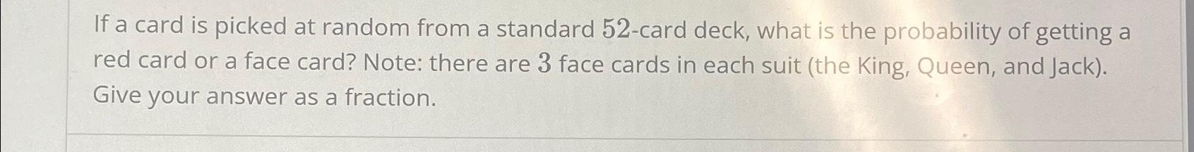 Solved If a card is picked at random from a standard 52-card | Chegg.com