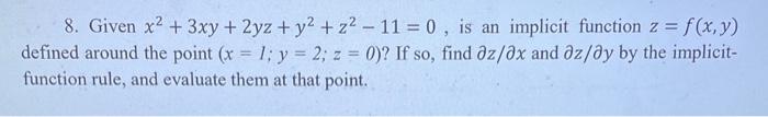 Solved 8. Given x2+3xy+2yz+y2+z2−11=0, is an implicit | Chegg.com