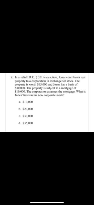 Solved 9. In a valid I.R.C. $ 351 transaction, Jones | Chegg.com