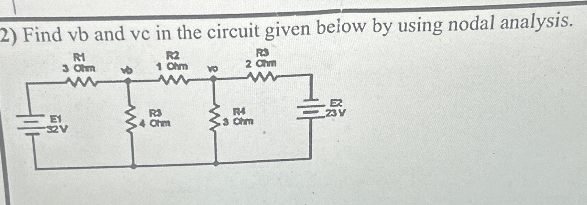 Solved Find vb ﻿and vc ﻿in the circuit given below by using | Chegg.com