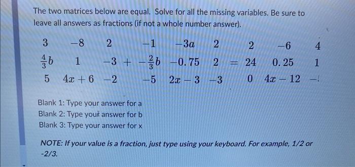 Solved The two matrices below are equal. Solve for all the | Chegg.com