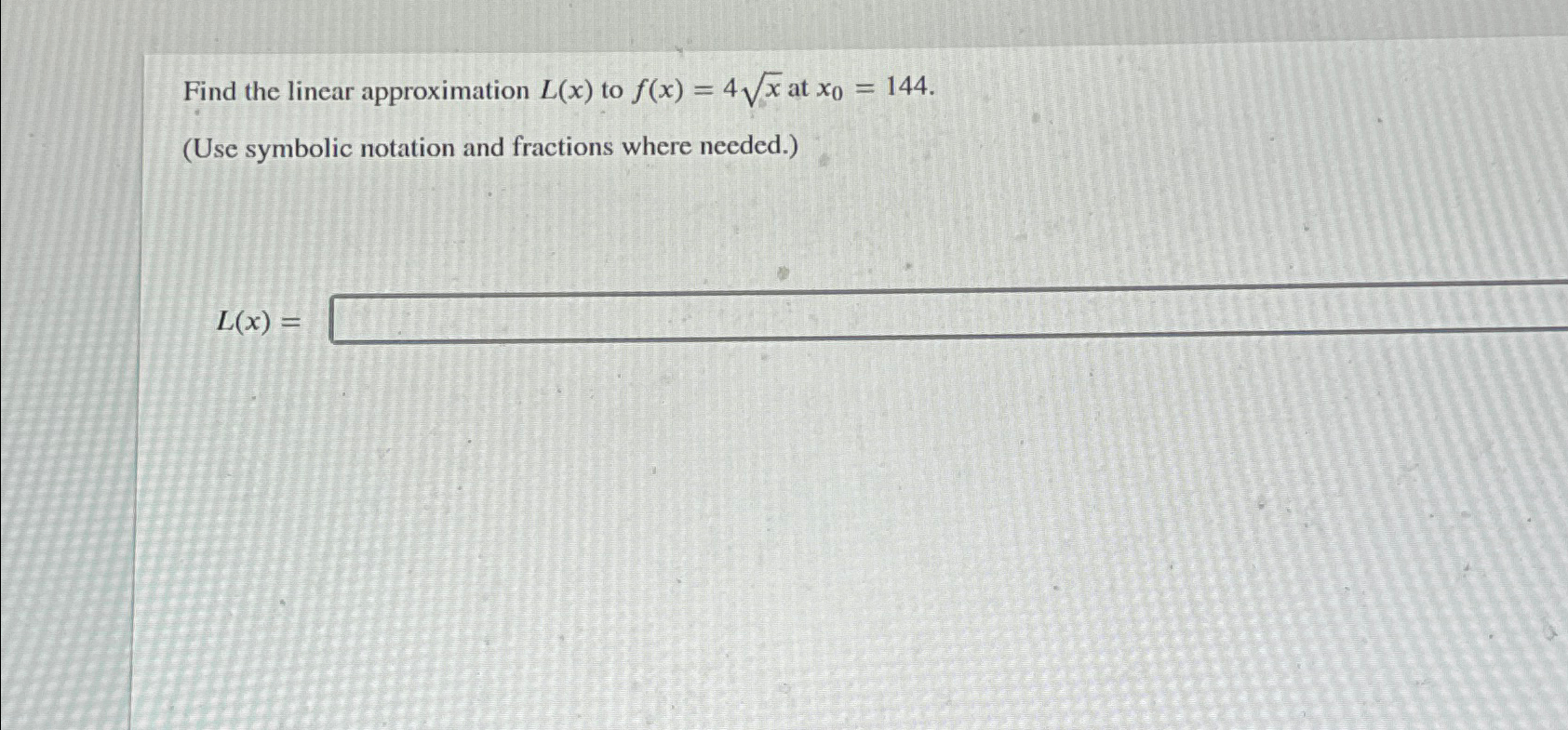Solved Find the linear approximation L(x) ﻿to f(x)=4x2 ﻿at | Chegg.com