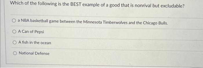 Solved Which of the following is the BEST example of a good | Chegg.com