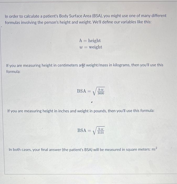 Solved In order to calculate a patient's Body Surface Area | Chegg.com