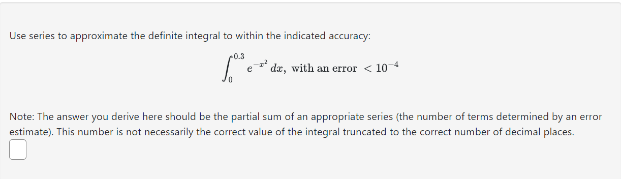 Solved Use series to approximate the definite integral to | Chegg.com