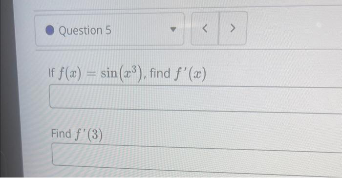 Solved If f(x)=sin(x3) Find f′(3) | Chegg.com