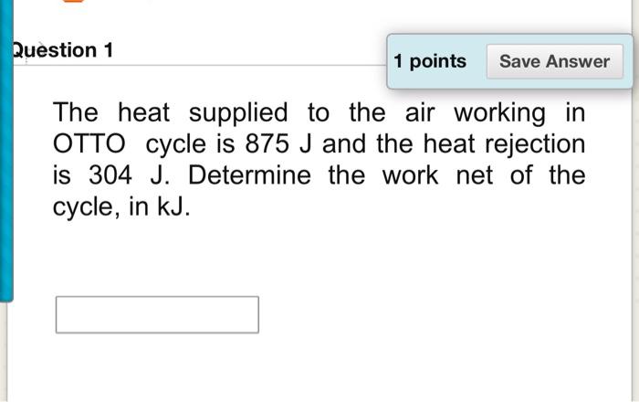 Solved The heat supplied to the air working in OTTO cycle is | Chegg.com