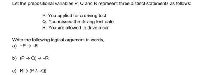 Solved Let the prepositional variables P, Q and R represent | Chegg.com
