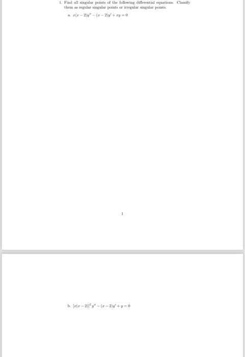 Solved 1. Find all singular points of the following | Chegg.com