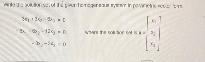 Solved Write the solution set of the given homogeneous | Chegg.com