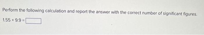 Solved Perform the following calculation and report the | Chegg.com