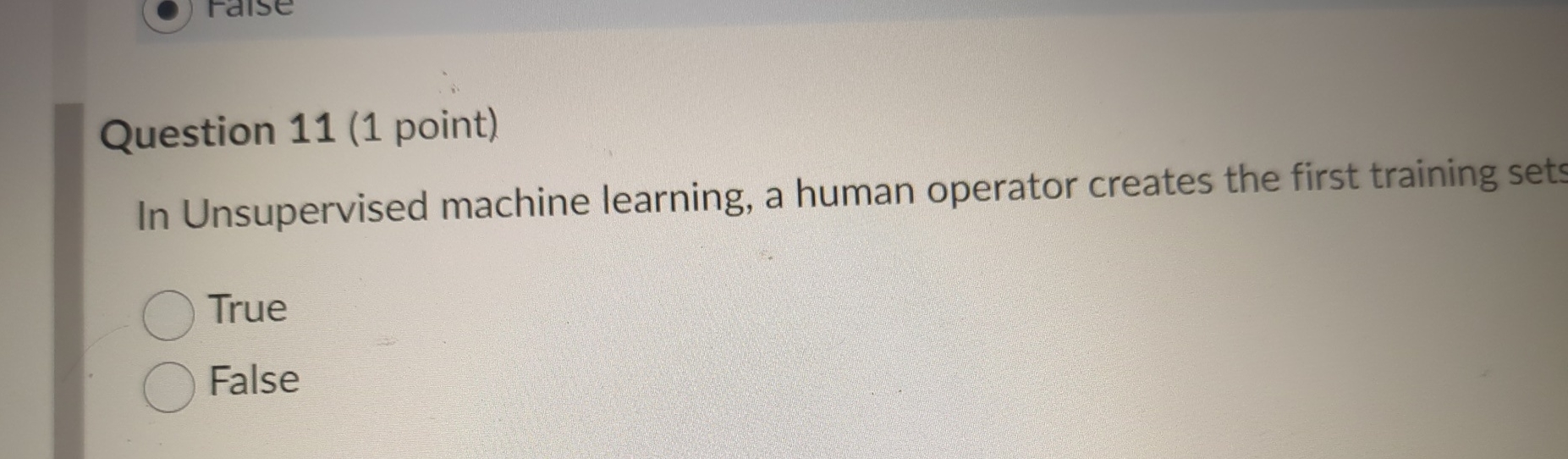 Solved Question 11 (1 ﻿point)In Unsupervised machine | Chegg.com