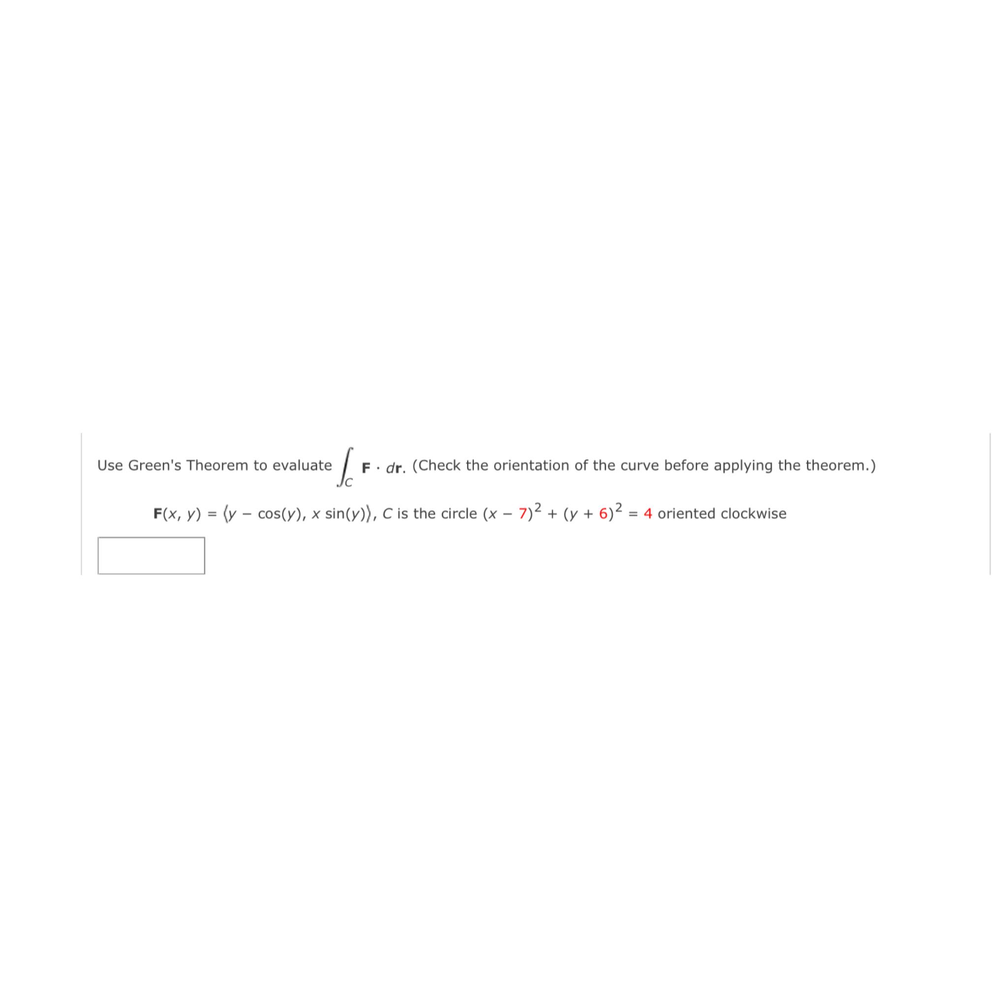 Solved Use Green's Theorem to evaluate ∫C﻿F*dr. (Check the | Chegg.com