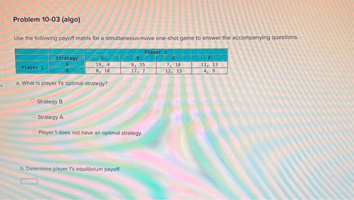 Solved Use the following payoff matrix for a | Chegg.com