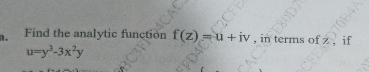 Solved Find the analytic function f(z)=u+iv, in terms of z, | Chegg.com