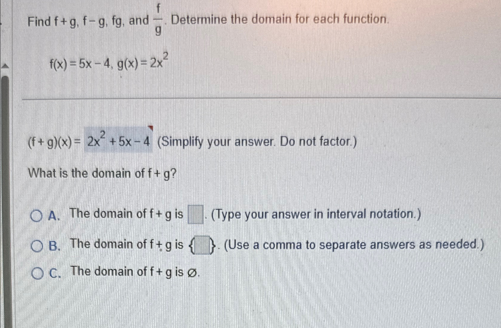 Solved Find f+g,f-g,fg, ﻿and fg. ﻿Determine the domain for | Chegg.com