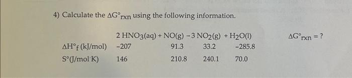 Solved 4) Calculate the ΔG∘ rxn using the following | Chegg.com