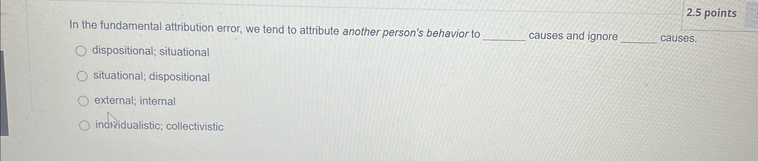Solved In the fundamental attribution error, we tend to | Chegg.com