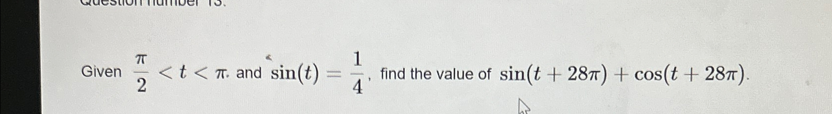 Solved Given sin(t)=14sin(t+28π)+cos(t+28π)π2. ﻿and | Chegg.com