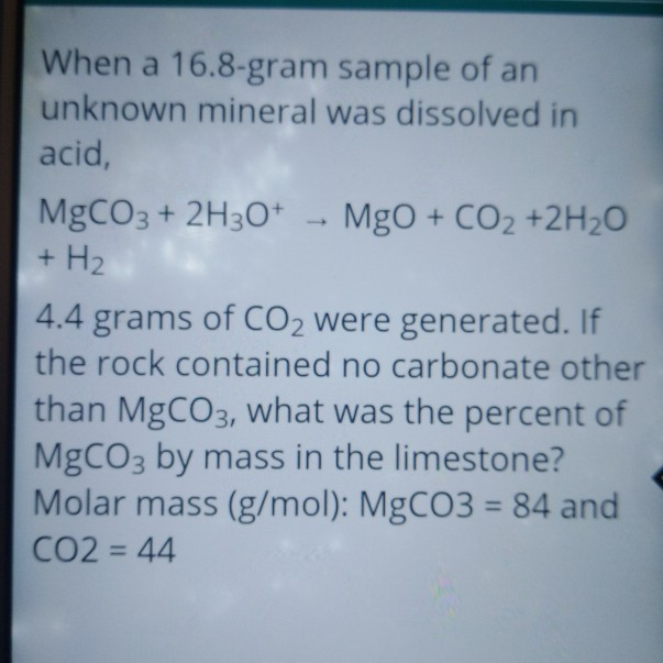 Solved When a 16.8-gram sample of an unknown mineral was | Chegg.com