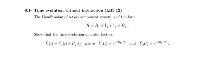 Solved 8.1- Time evolution without interaction (LB3.12) The | Chegg.com