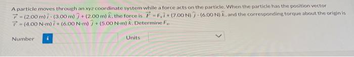 Solved A particle moves through an xyz coordinate system | Chegg.com
