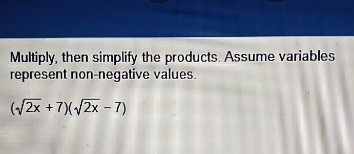 Solved Multiply, then simplify the products. Assume | Chegg.com