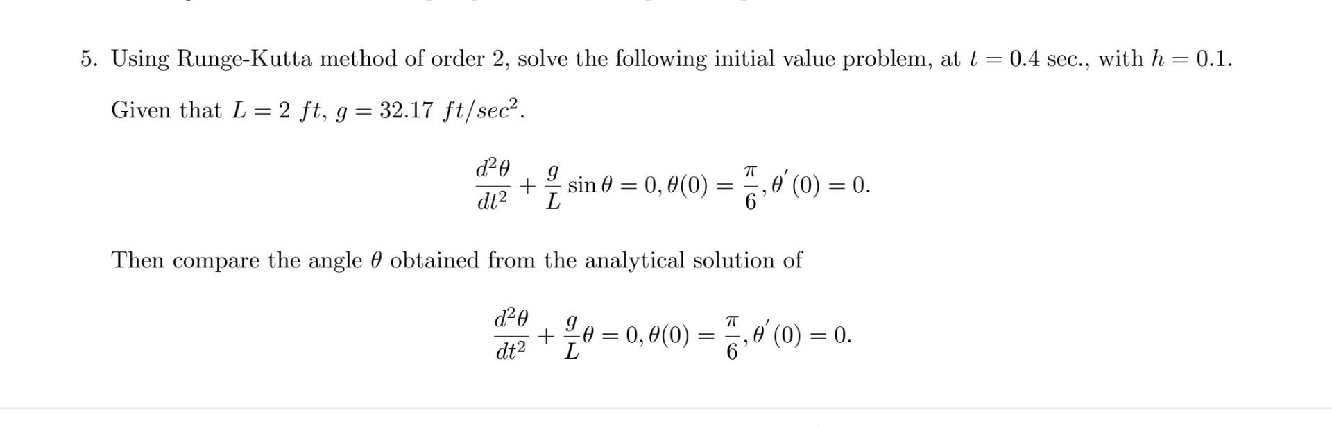 Solved 5. Using Runge-Kutta method of order 2 , solve the | Chegg.com